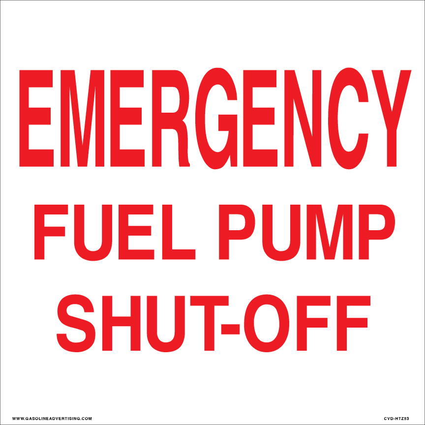 CVD-HTZ53 - 12" W x 12" H - EMERGENCY PUMP SHUT OFF Decal | Gasoline ...