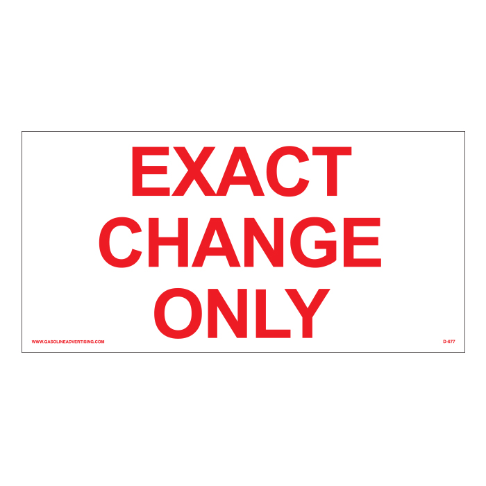 D-677 - EXACT CHANGE ONLY | Gasoline Advertising