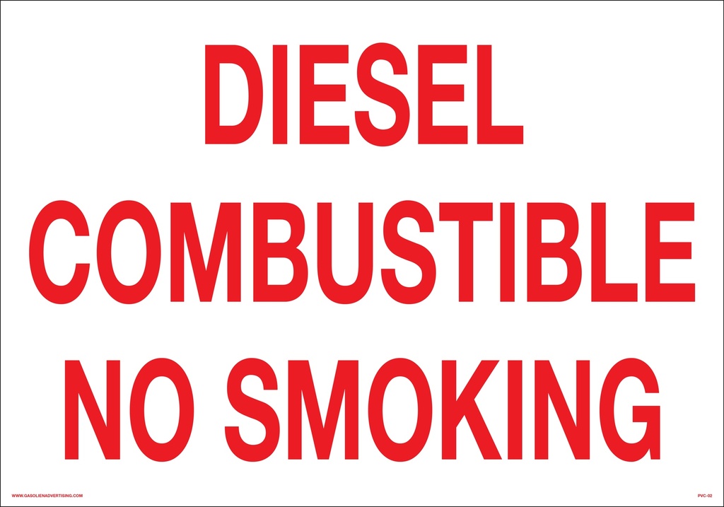 PVC-02 - 20.0"W X 14"H - "DIESEL COMBUSTIBLE NO SMOKING"R/W PVC 3MM UV ...
